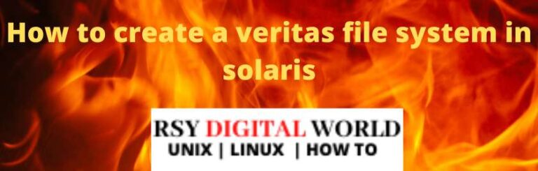 How to create a veritas file system in solaris | RSY Digital World