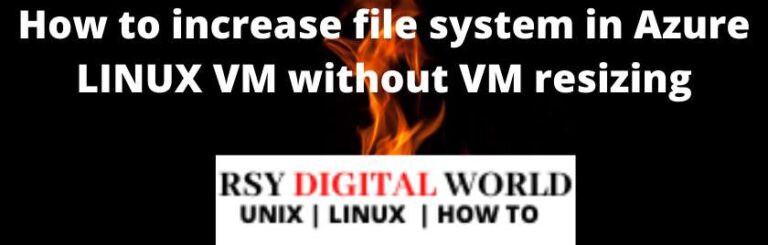 How to increase file system in Azure LINUX VM without VM resizing | RSY ...